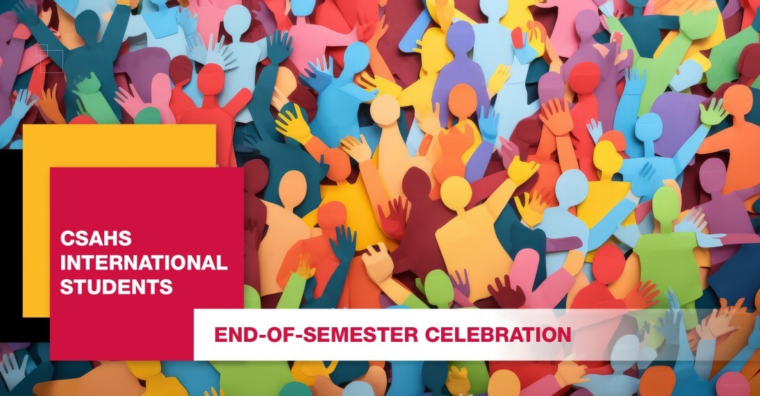 CSAHS International Students - End of Semester Celebration | Social & Applied Human Sciences